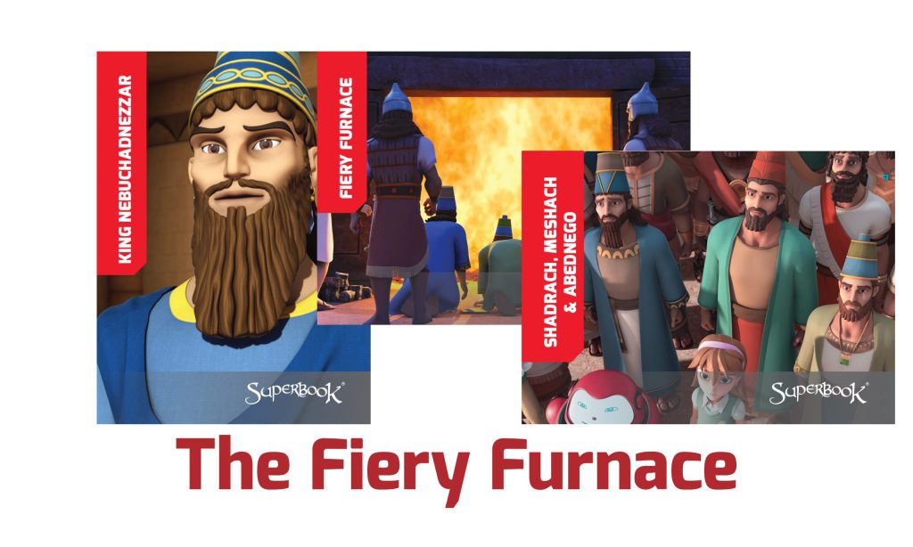 The Fiery Furnace - Superbook Academy The Fiery Furnace - Superbook Academy